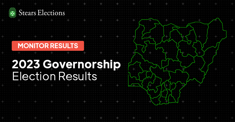 Governorship election results and data 2023 - Stears Elections